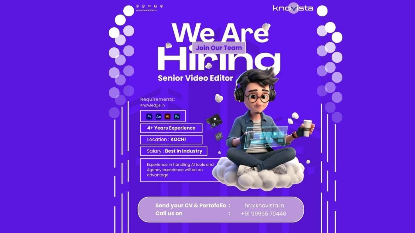 Senior Video Editor Job Opening at Knovista in Kochi | Apply Now